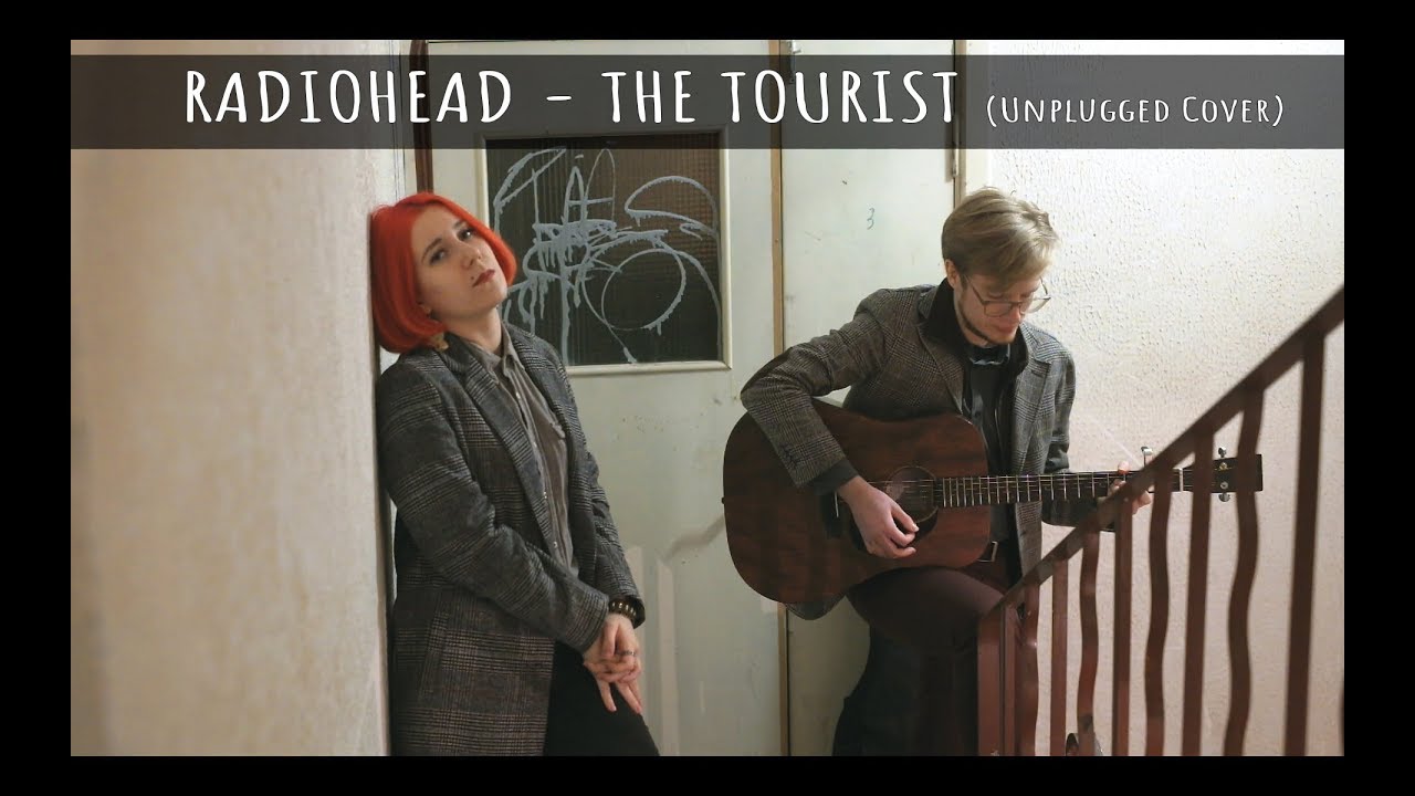 The Tourist┃Radiohead┃Unplugged Cover - YouTube