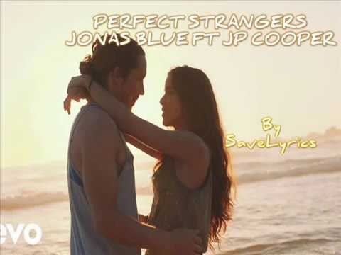 Perfect Strangers-Jonas Blue ft JP Cooper Accoustic [Lyrics] - YouTube
