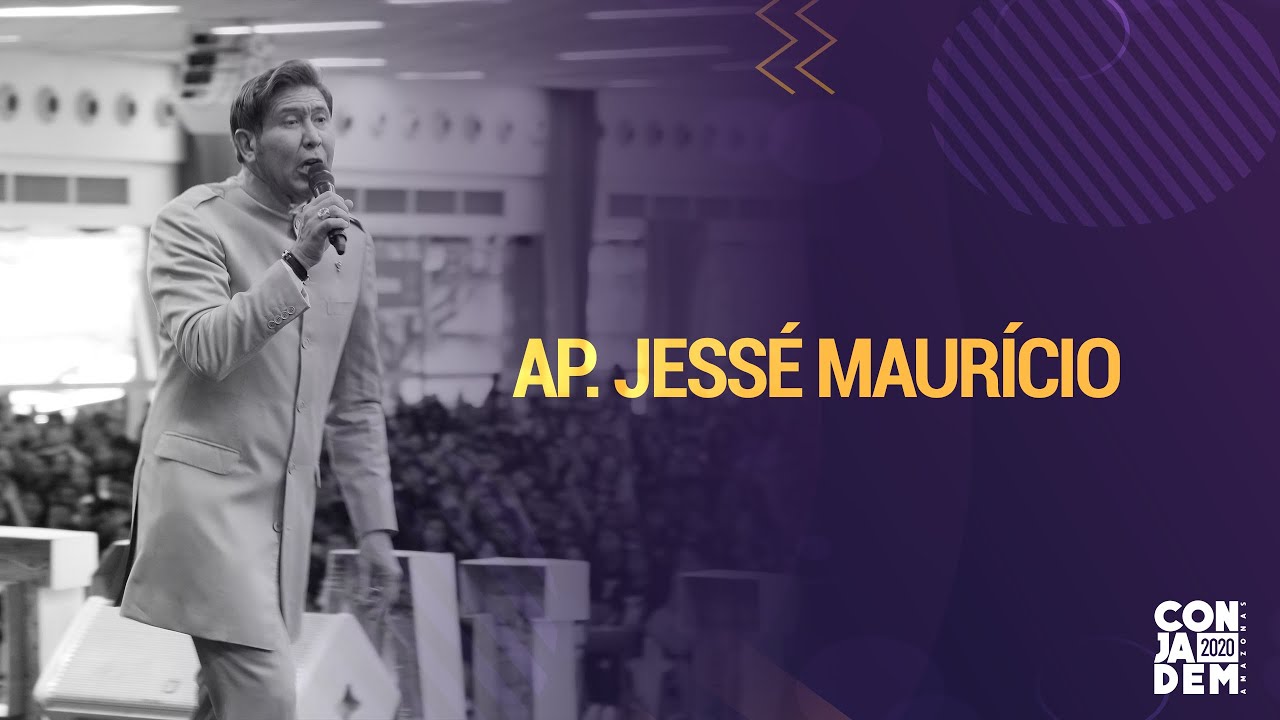 APÓSTOLO JESSÉ MAURÍCIO | CONJADEM 2020 - YouTube