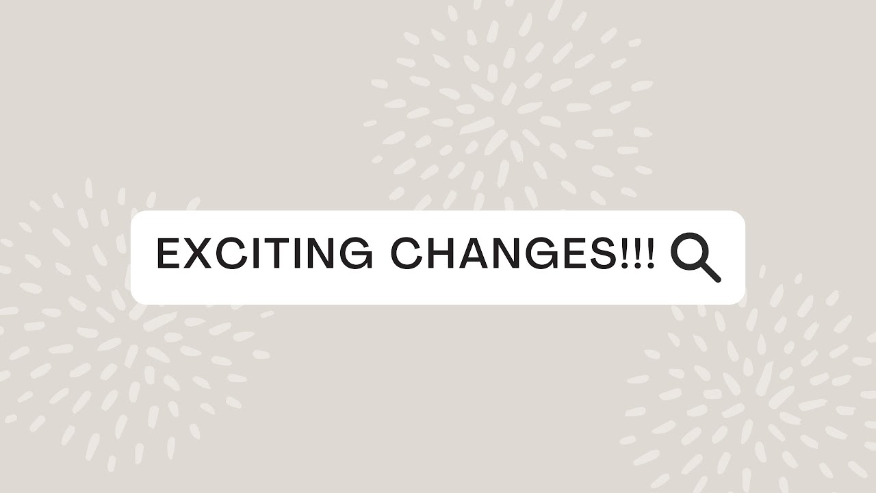 Exciting Changes! - YouTube