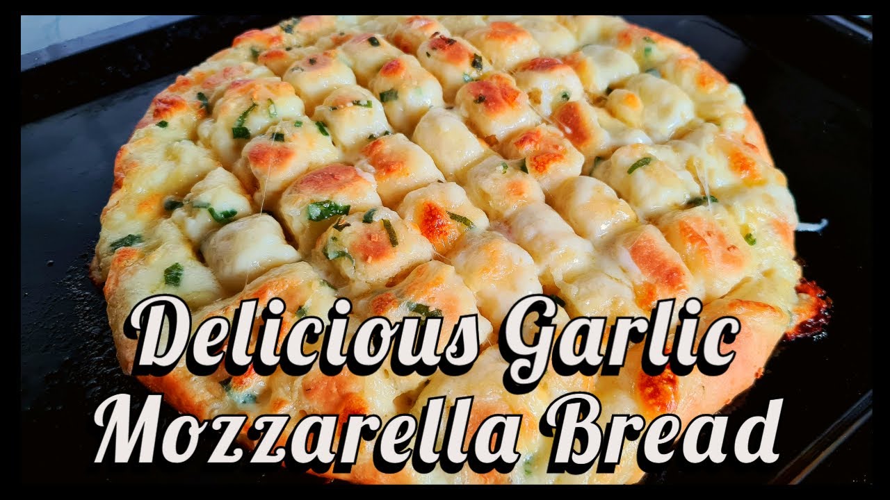 Delicious Garlic Mozzarella Bread - YouTube