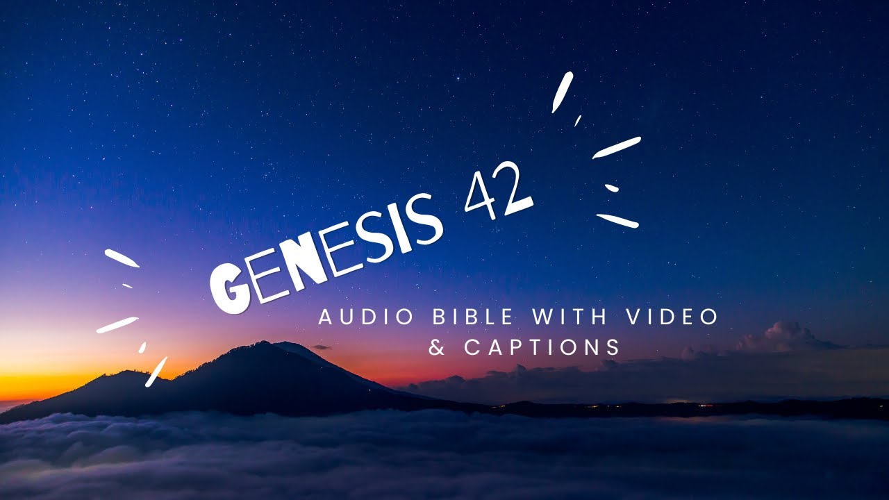 Genesis Chapter 42 , Audio bible with nature video and captions - YouTube