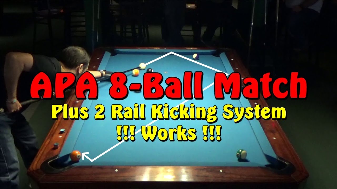 APA 8-Ball Match: Plus 2 Rail Kicking System Works - YouTube