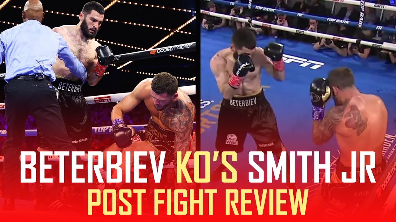 🔥 ARTUR BETERBIEV KO'S JOE SMITH JR IN 2 ROUNDS!!! 🔥 POST FIGHT REVIEW ...