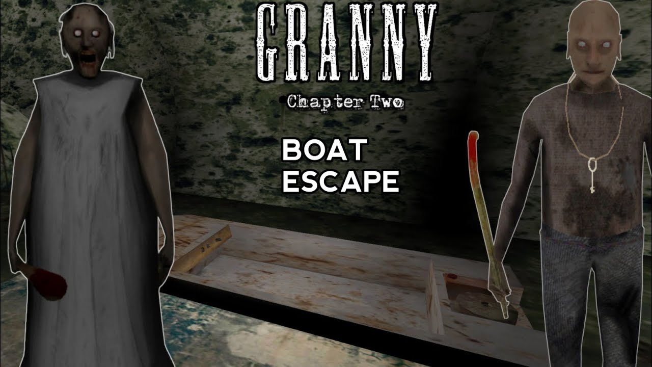 Granny Chapter 2 Boat Escape Gameplay Walkthrough (no commentary) - YouTube