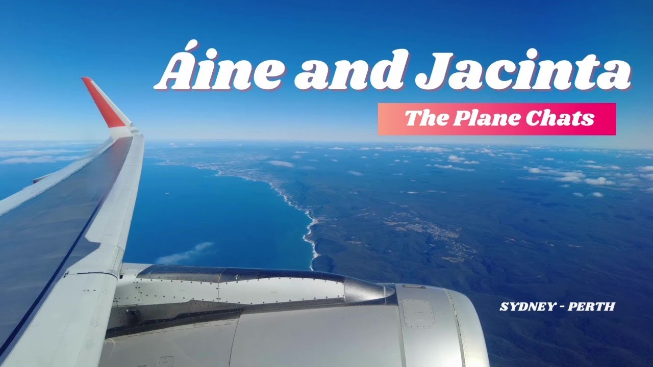 Áine and Jacinta - The Plane Chats - Sydney to Perth. - YouTube