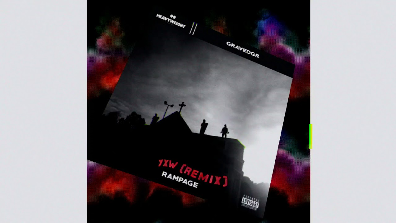 GRAVEDGR - RAMPAGE (YXW REMIX) 🔥🤘 - YouTube