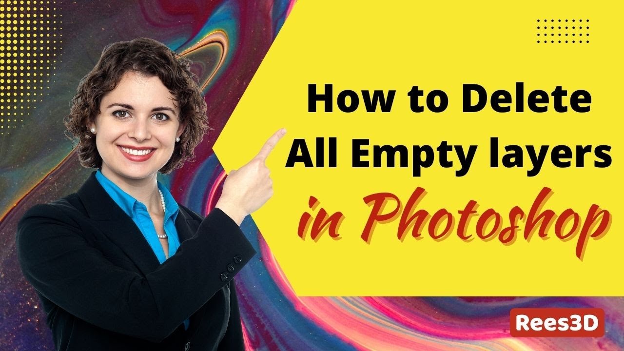 How To Delete All Empty Layers In Photoshop | Rees3D.com - YouTube