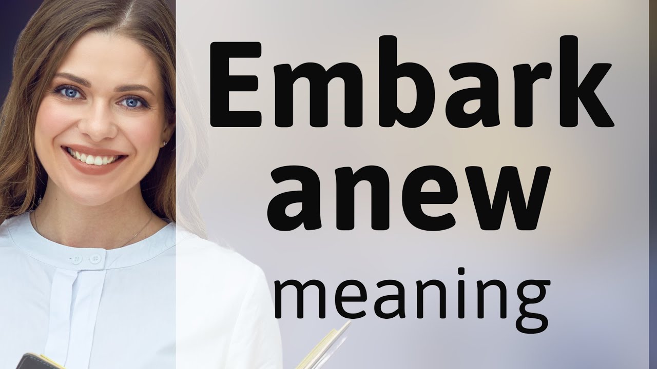 Embark Anew: Unraveling the Phrase for English Learners - YouTube