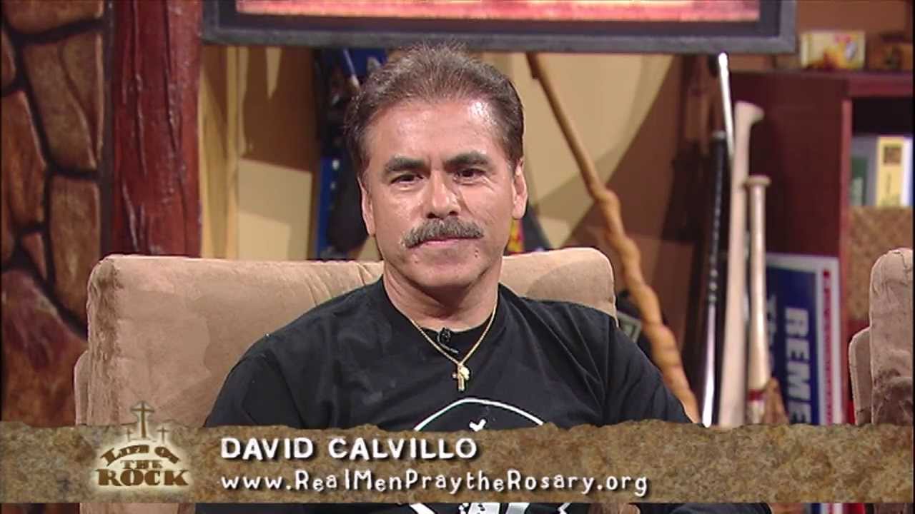 Life on the Rock - 2013-08-15 - David Calvillo - Real Men Pray The ...