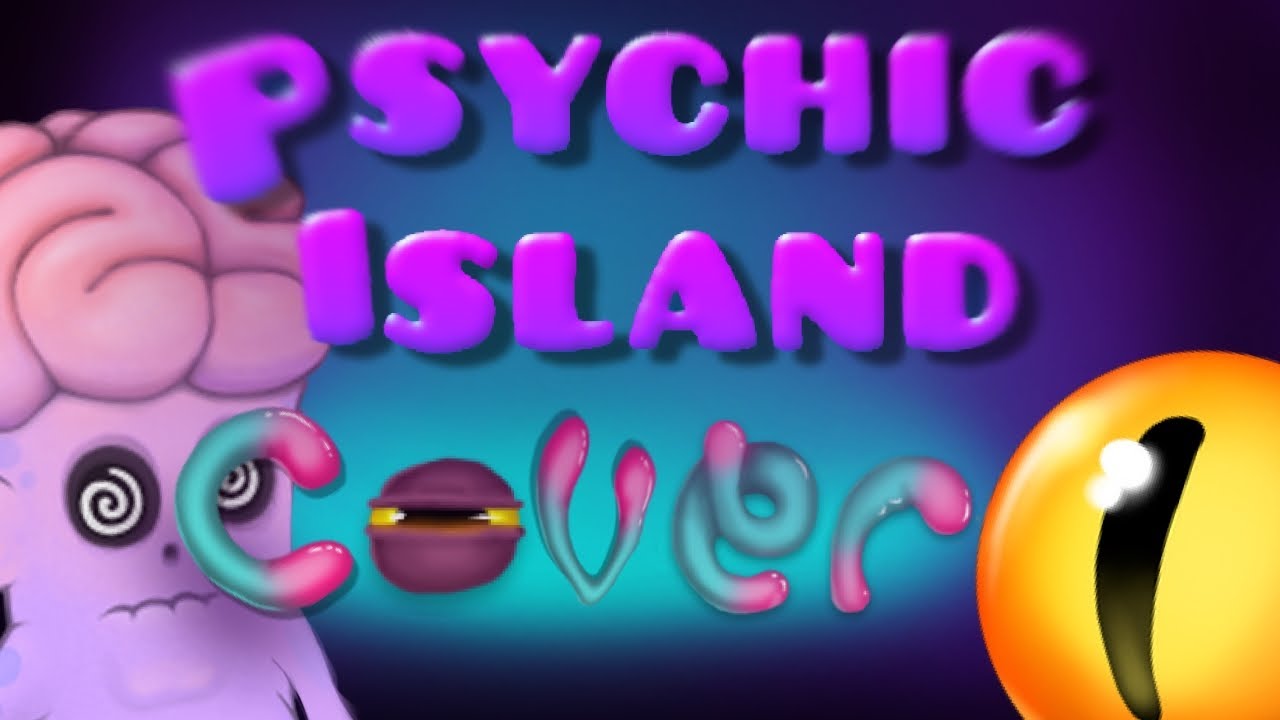 Psychic Island cover : My Singing Monsters. - YouTube