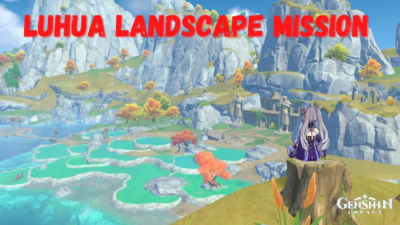 LUHUA LANDSCAPE MISSION - GENSHIN IMPACT - YouTube
