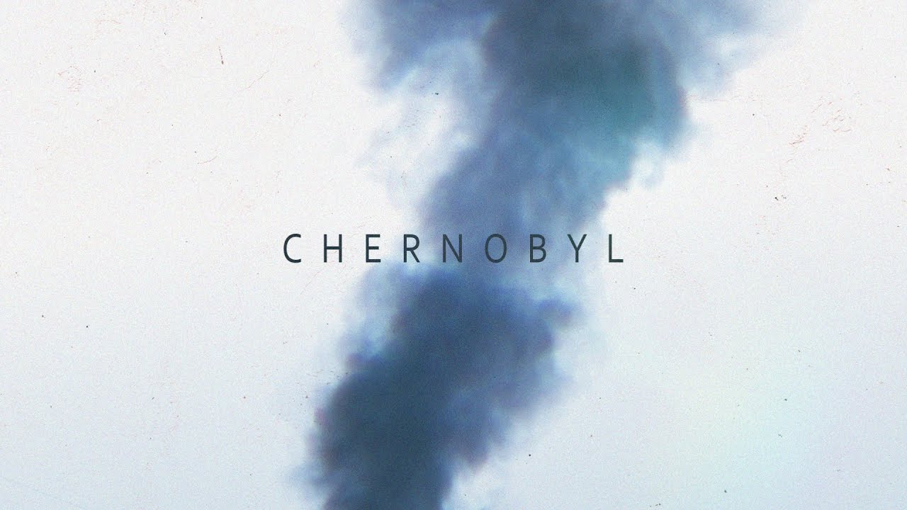 Chernobyl Opening Title Sequence (Unofficial) - YouTube