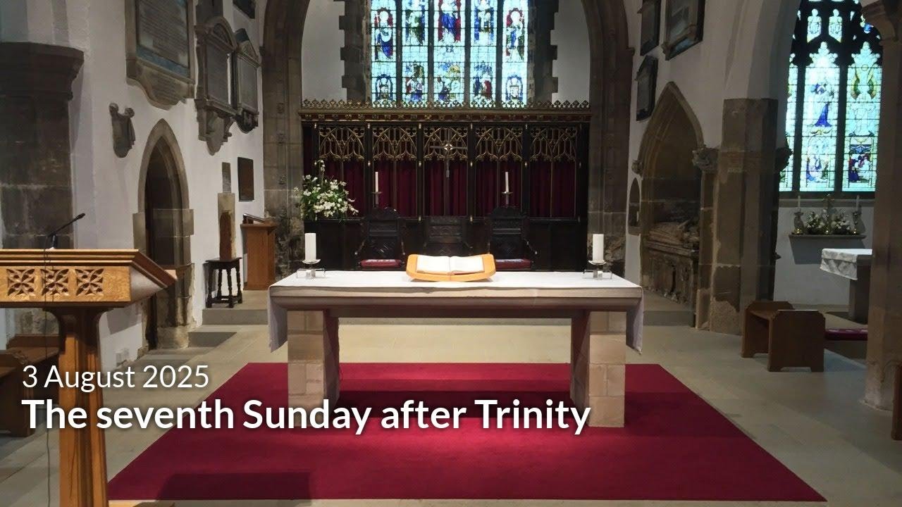 The seventh Sunday after Trinity: 3 August 2025 - YouTube