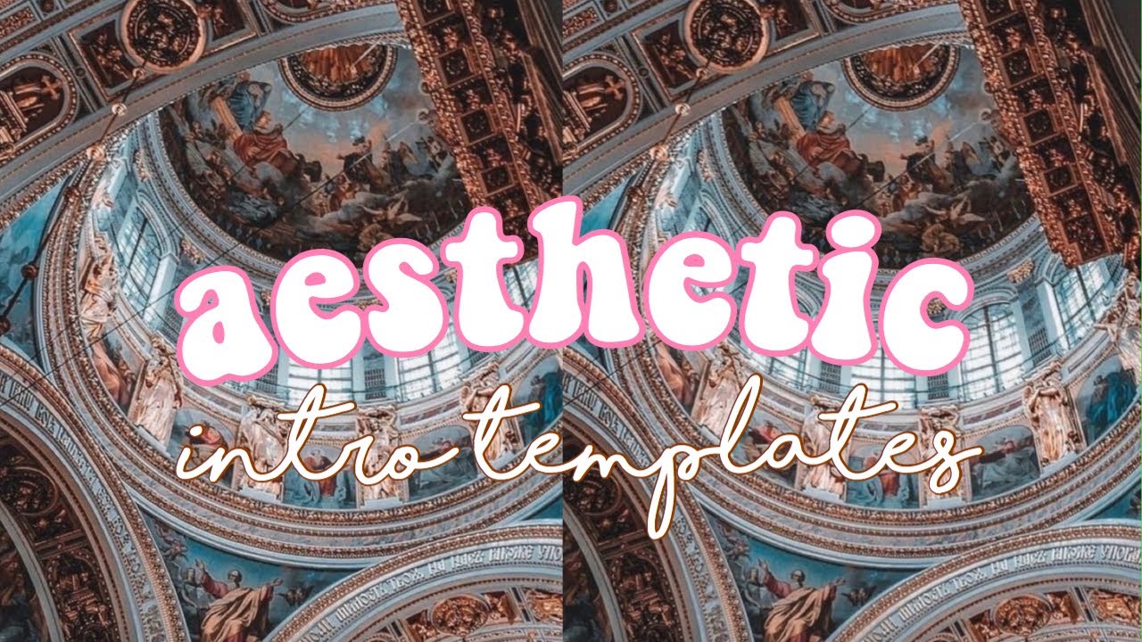 Aesthetic Intro Template YouTube Aesthetic Intro Template YouTube