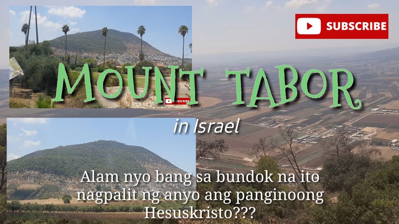 MOUNT TABOR | MOUNT OF TRANSFIGURATION OF JESUS - YouTube