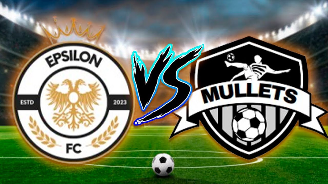 EPSILON FC VS MULLET - YouTube