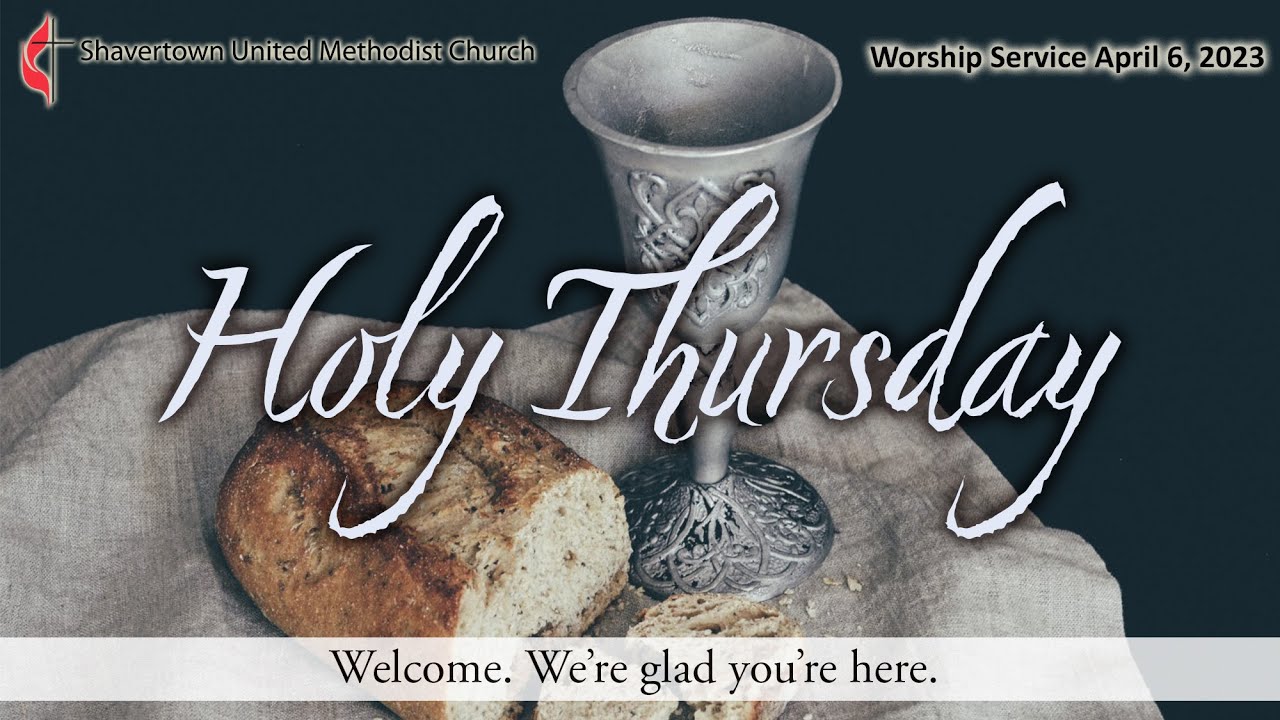Shavertown UMC Holy Thursday Worship 4/9/2023 - YouTube
