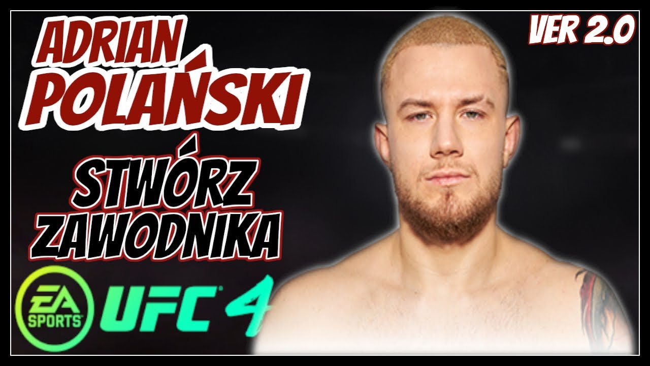 UFC 4 Stwórz Zawodnika (91) Adrian "POLAK" POLAŃSKI ver. 2.0 (FAME MMA ...