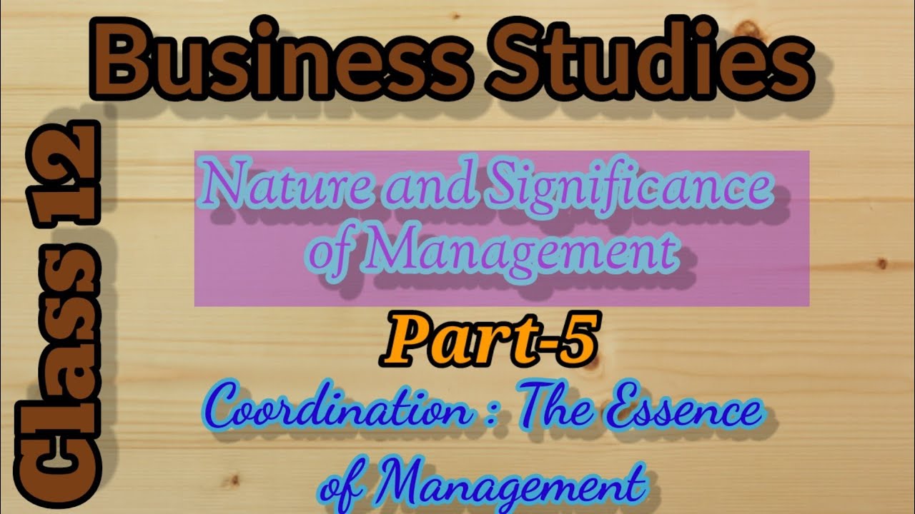 Class 12 bst | chapter 1| coordination the essence of Management | Part ...