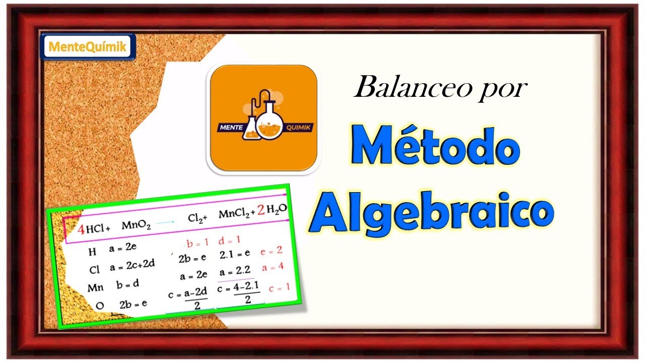 Balanceo de Ecuaciones Químicas por el Método Algebraico. - YouTube