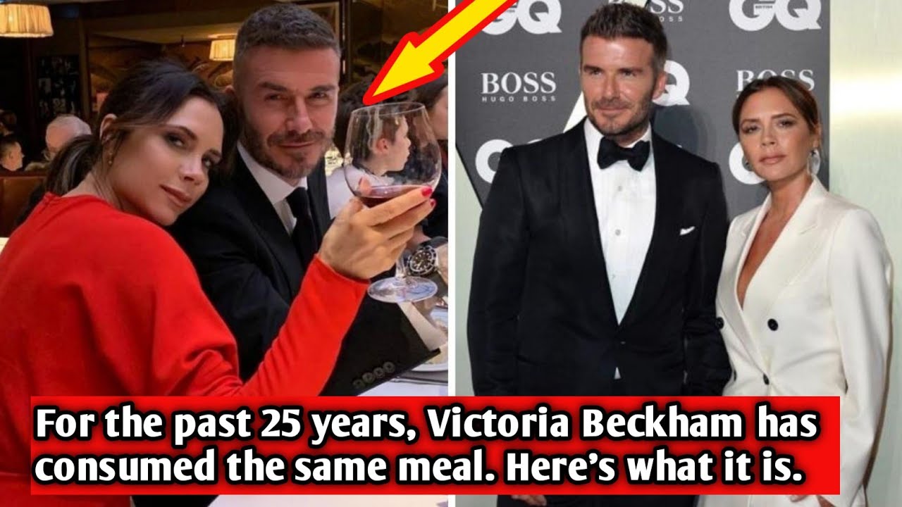 For the past 25 years, Victoria Beckham has consumed the same meal ...