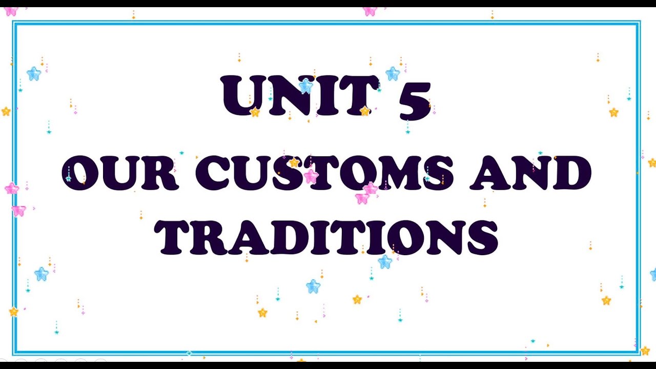 Unit 5- Our Customes and Traditions- Global Success 8 - YouTube
