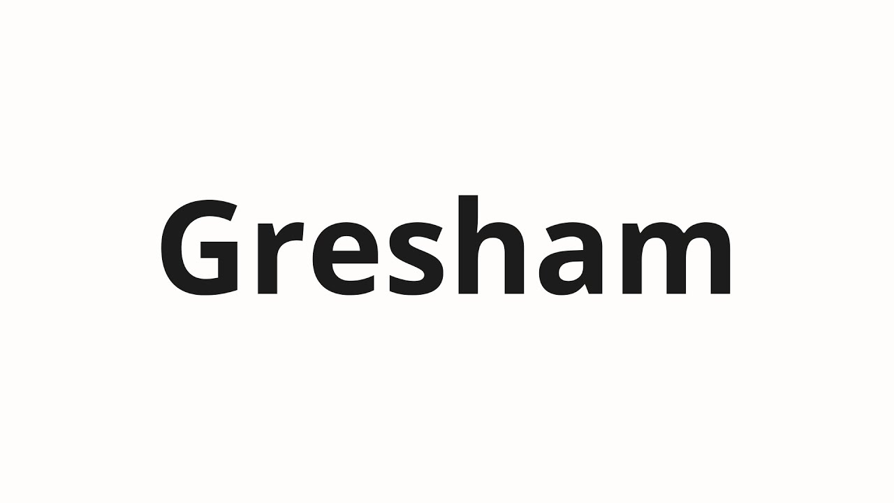How to pronounce Gresham - YouTube