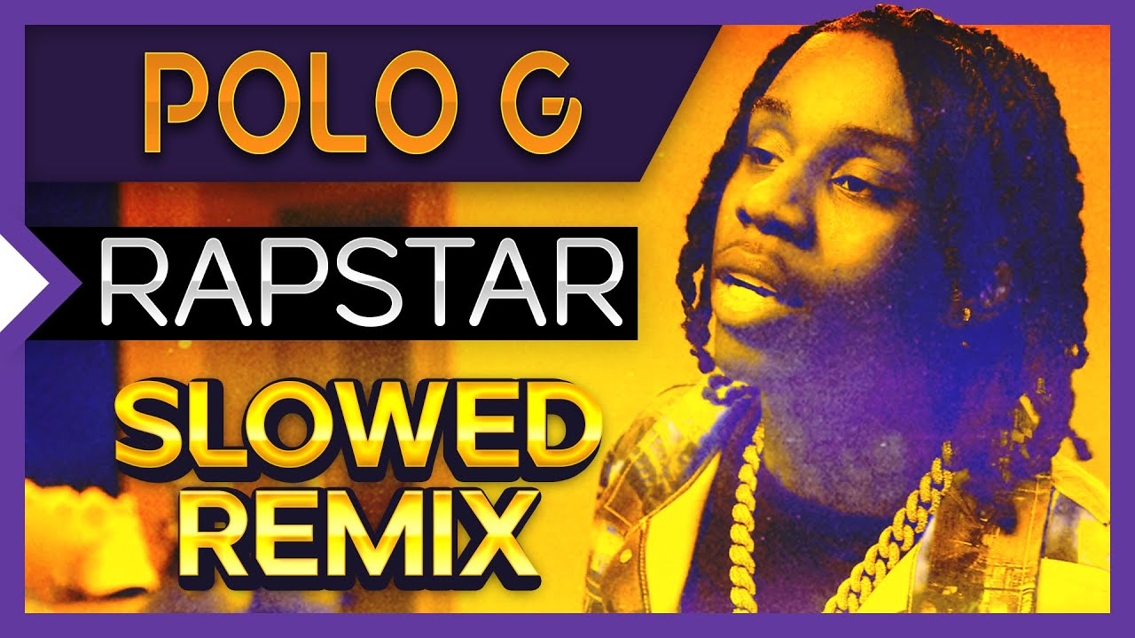 💯 Polo G - RAPSTAR (LOW & SLOWED + REVERB) 💯 - YouTube