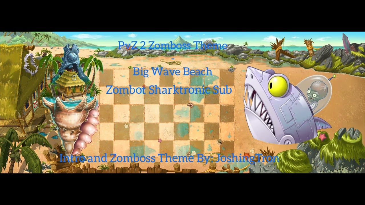 PvZ 2 Zomboss Theme, Big Wave Beach EXTENDED - Zombot Sharktronic Sub ...