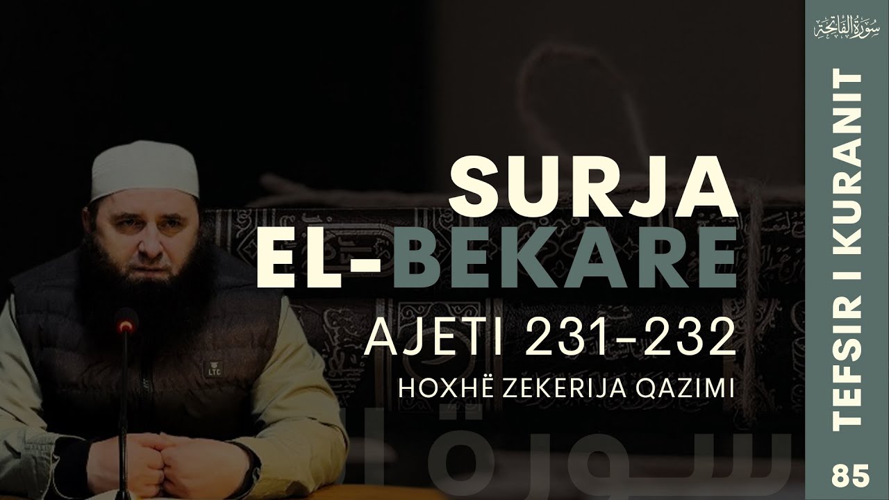 Tefsiri i Kuranit Surja El Bekare Ajeti (231-232) - YouTube