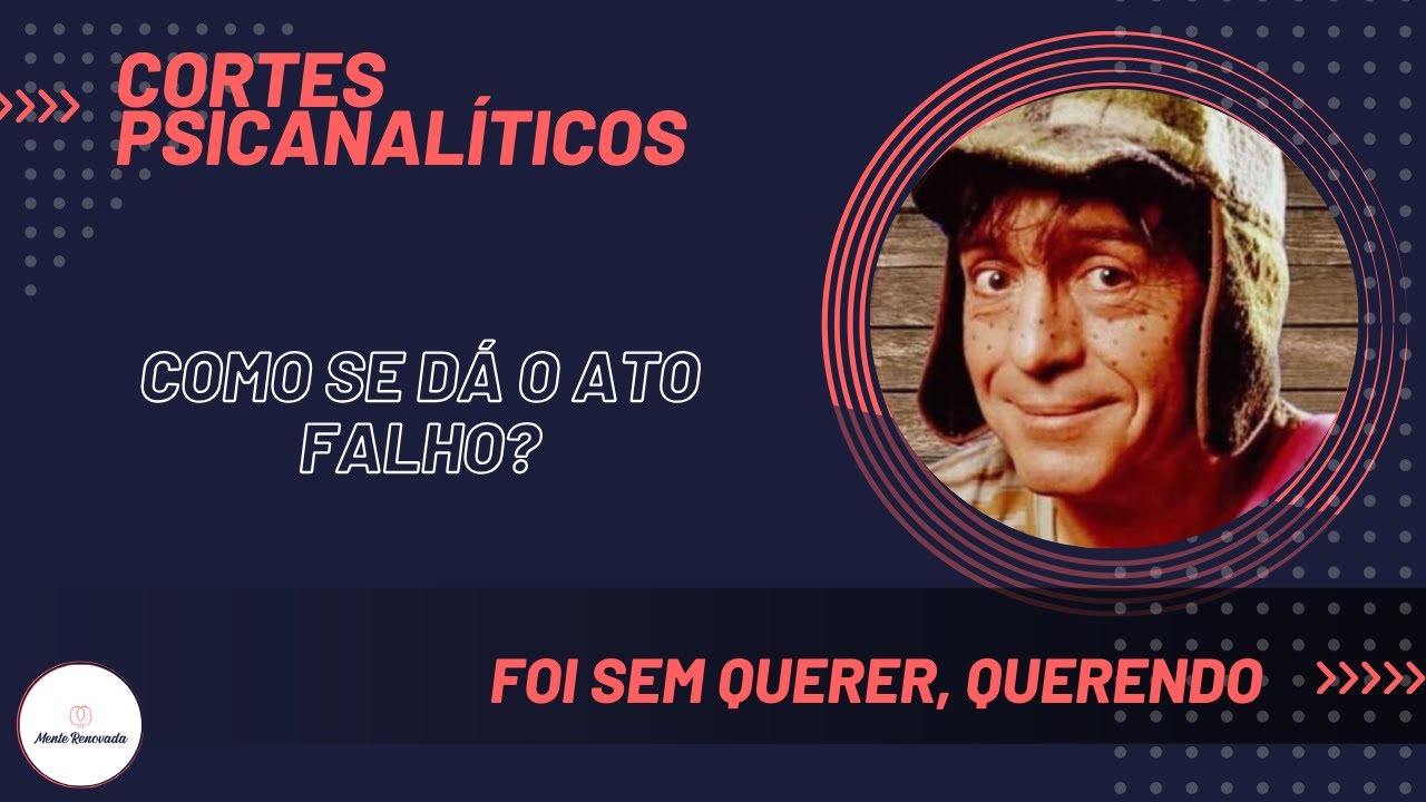 Como se dá o Ato falho? - YouTube