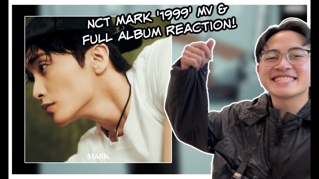 NCT Mark '1999' MV Reaction + ‘the firstfruit’ Album Listening Party ...