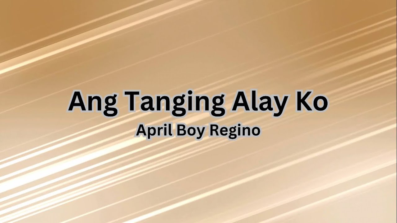 Ang Tanging Alay Ko - April Boy Regino | Lyrics | GraceShout - YouTube