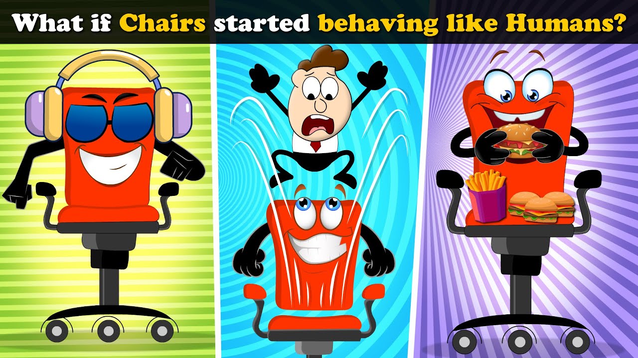 What if Chairs started behaving like Humans? + more videos | #aumsum # ...