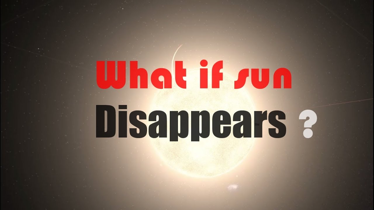 What if sun disappear from our solar system !! - YouTube