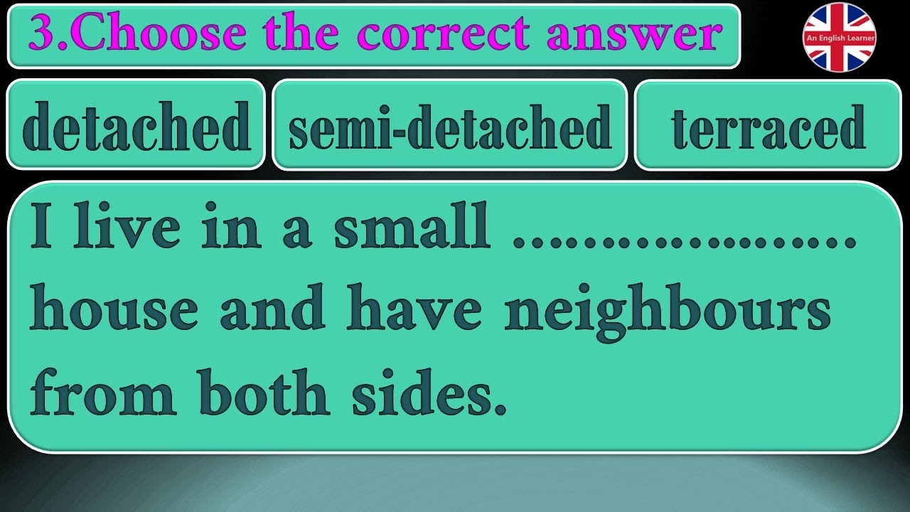 Types of Houses. Quiz. Choose an option, listen to the correct answer ...