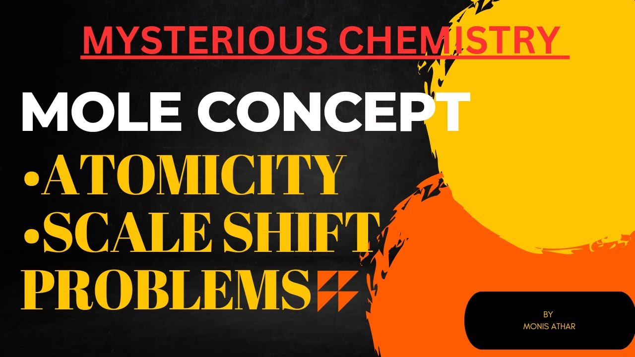 ATOMICITY SCALE SHIFT PROBLEM MOLE CONCEPT Lecture-03 Class-11th ...