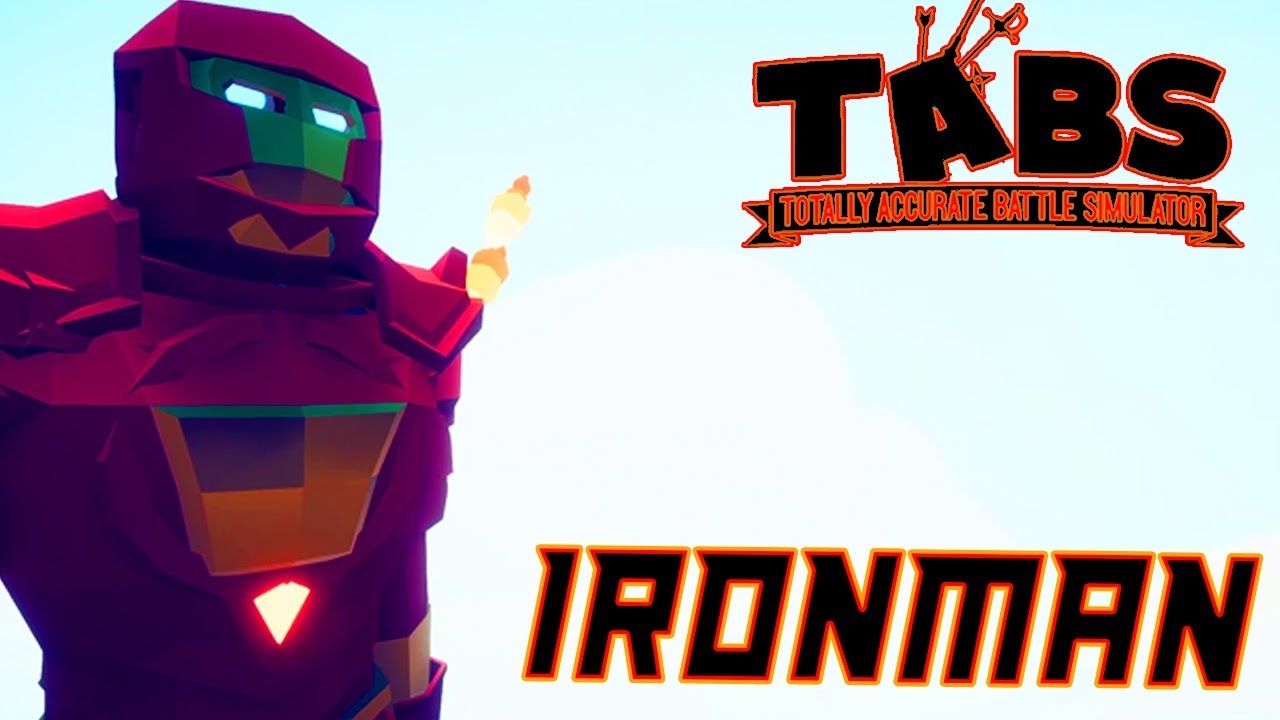 IRON MAN IN TABS ! - Totally Accuate Battle Simulator - YouTube