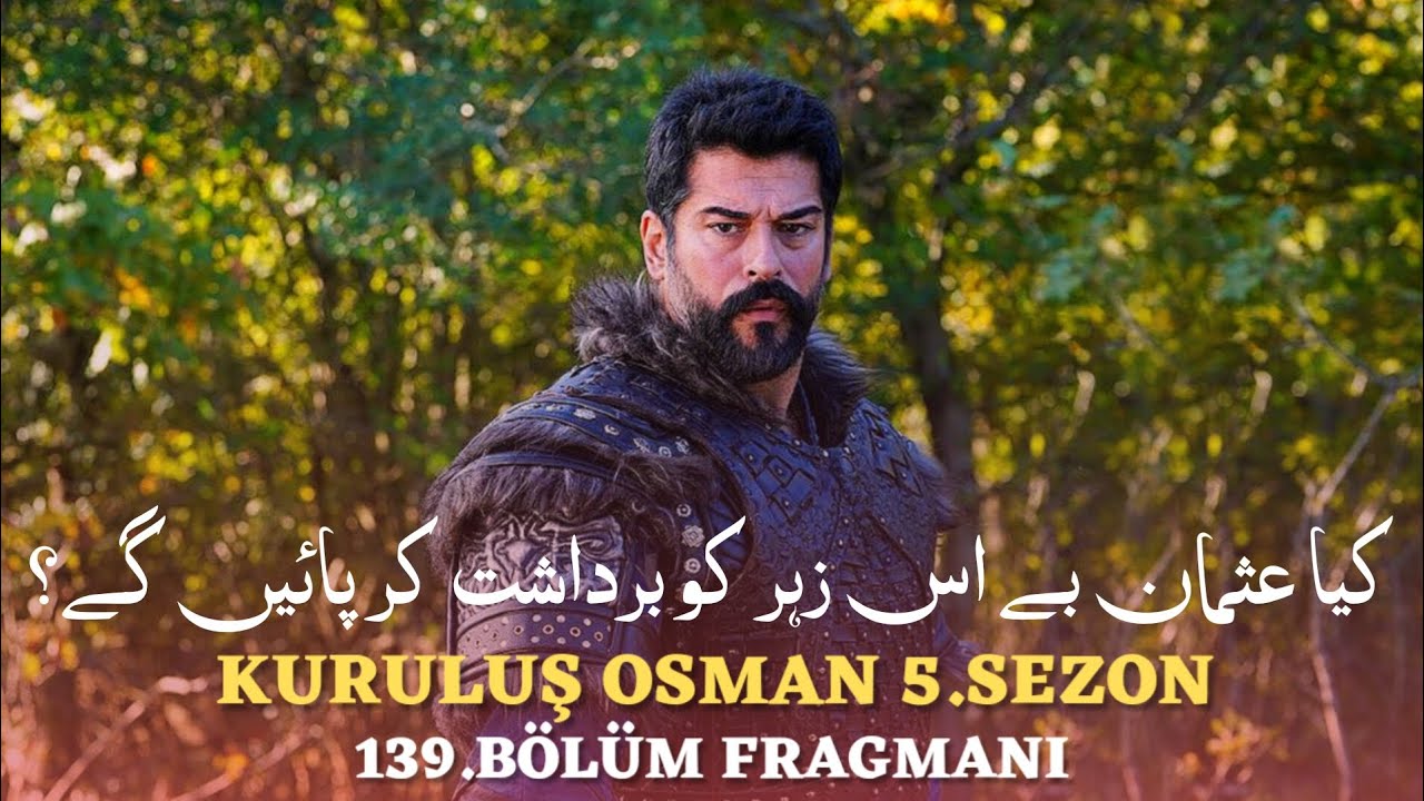Kuruluş Osman 5.Sezon 139. Bölüm Fragmanı || Kuruluş Osman Season 5 ...