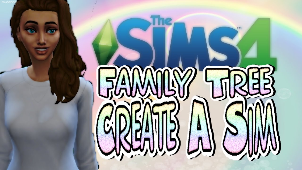 LET'S PLAY SIMS 4: FAMILY TREE#1 CREATE A SIM! - YouTube