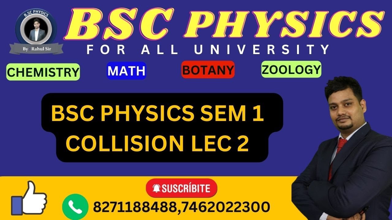 BSC PHYSICS SEM 1| COLLISION LEC 2 | BSC PHYSICS BY RAHUL SIR - YouTube
