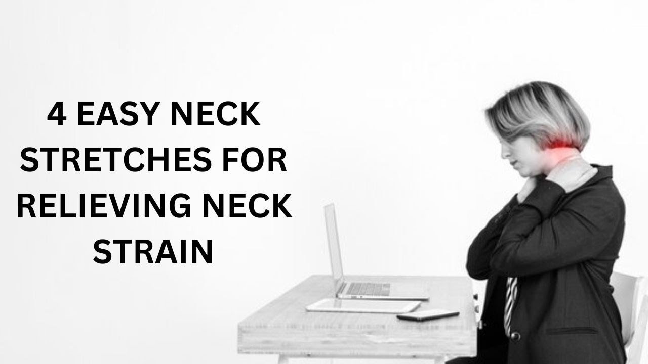 4 EASY STRETCHES FOR NECK STRAINS !!! - YouTube