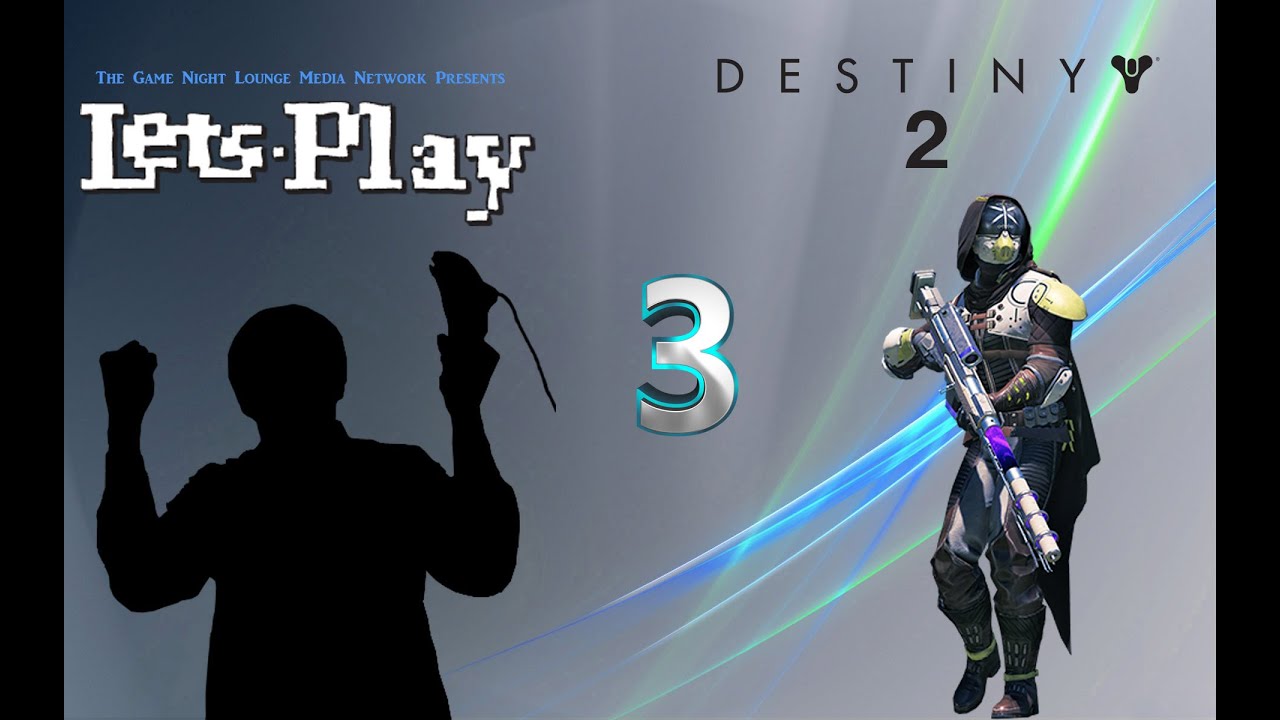 Lets Play | Destiny 2 pt. 3 "Our First Story Mission" - YouTube