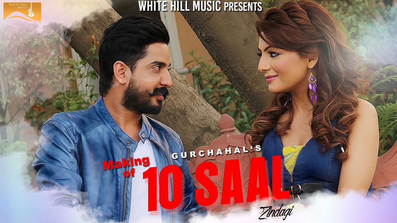 Making of 10 Saal Zindagi | Gurchahal | White Hill Music - YouTube