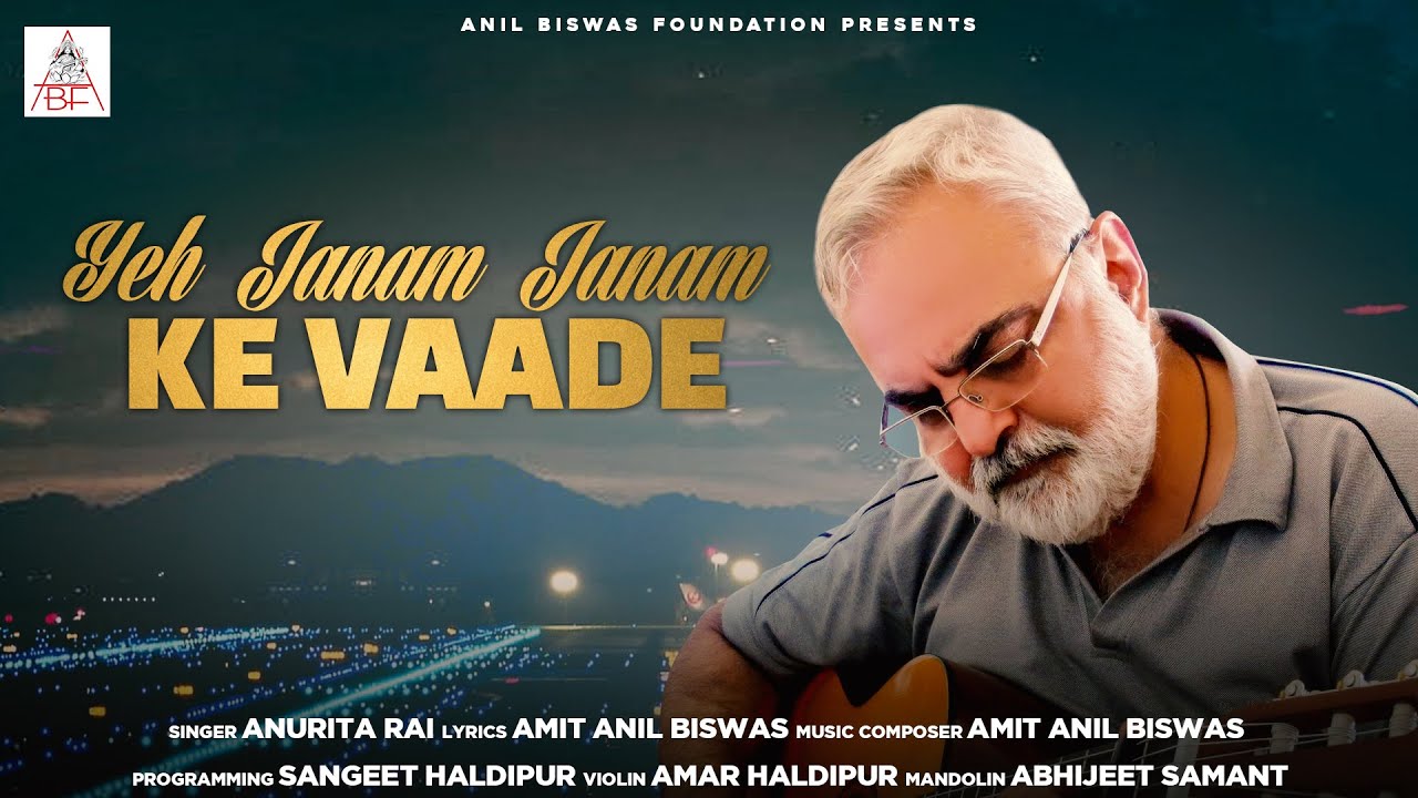 Yeh janam Janam ke Vaade by Amit Anil Biswas - YouTube