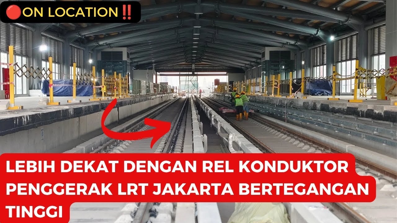 🔴Begini Detail Third Rail LRT Jakarta Fase 1B Velodrome-Manggarai # ...