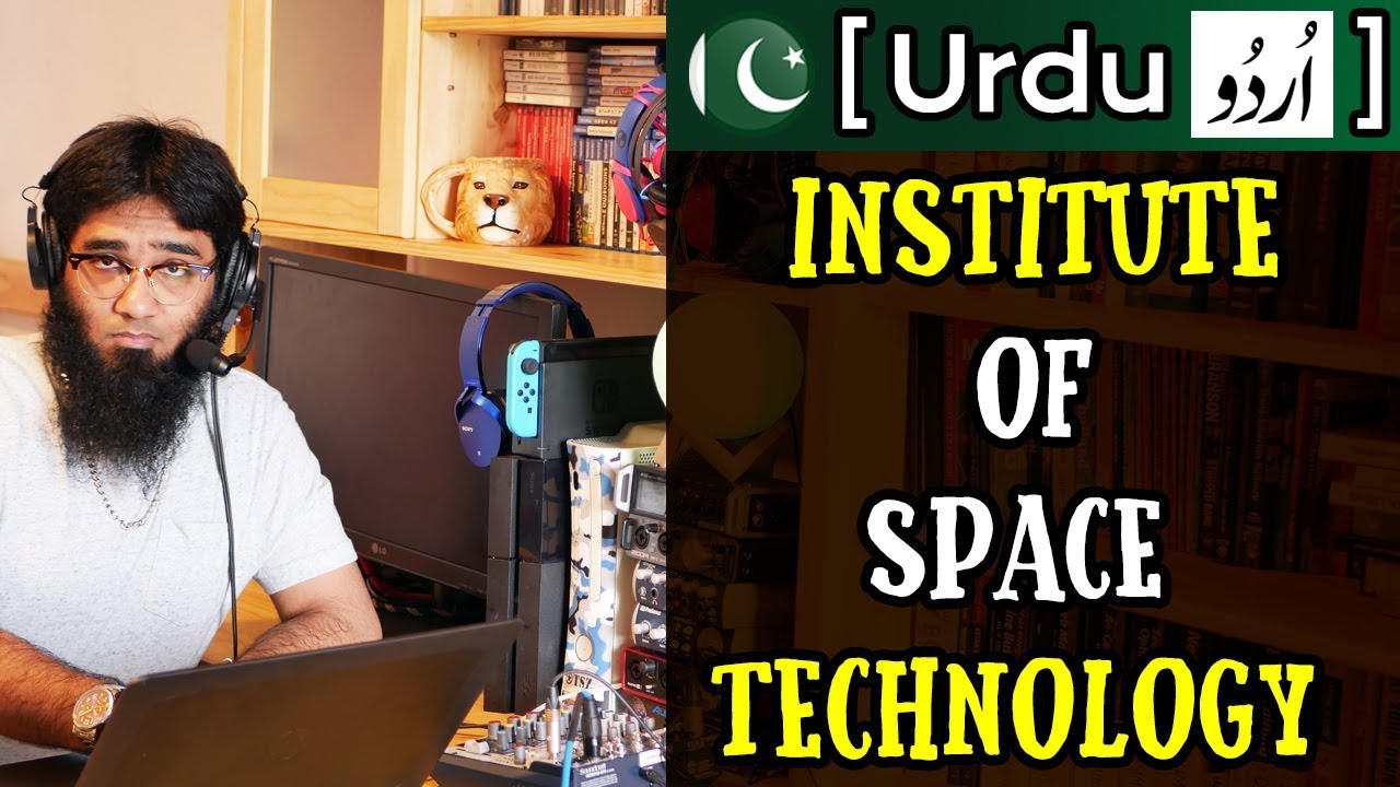 Institute of Space Technology in Pakistan/کیا پاکستان میں انسٹی ٹیوٹ آف ...
