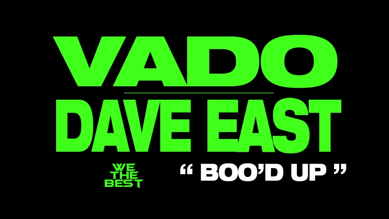 VADO x DAVE EAST "Boo'd Up" (DatPiff Exclusive - OFFICIAL AUDIO) - YouTube