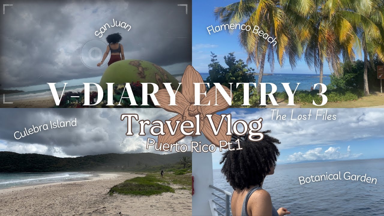 V-Diary Entry 3: Puerto Rico Vlog in January, Culebra Island, Botanical ...